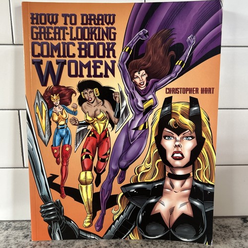 How to Draw Great-Looking Comic Book Women (Christopher Hart Titles ...
