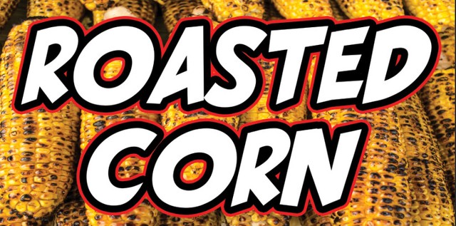 Roasted Corn Vinyl Banner advertising Sign. Full color 2x4 ft, 2x6 ...