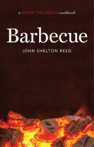 John Shelton Reed Barbecue (Relié) Savor the South Cookbooks ...