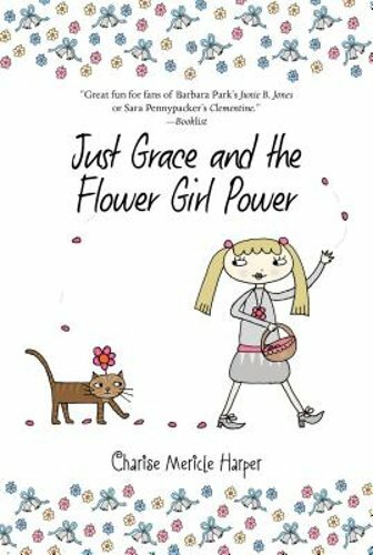 Just Grace and the Flower Girl Power by Steven Malk: New 9780544022836 ...