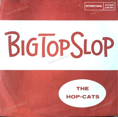 The Hop Cats - The Hop Slop / Big Top Slop 7" (VG/VG) . | eBay