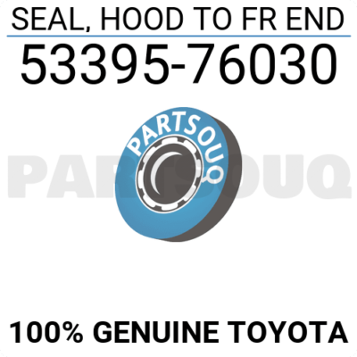 5339576030 Genuine Toyota SEAL, HOOD TO FR END 53395-76030 | eBay