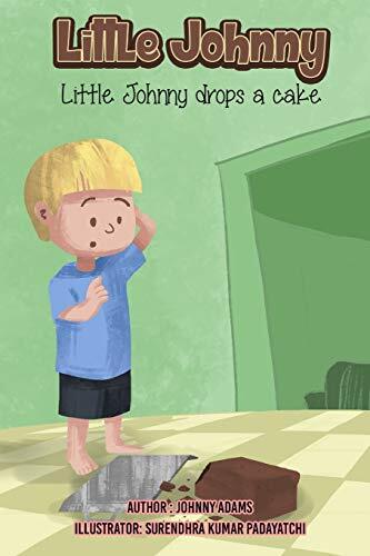 Little Johnny Drops a Cake by Adams, Johnny Paperback / softback Book ...