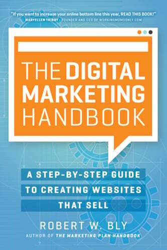 The Digital Marketing Handbook: A Step-By-Step Guide to Creating ...