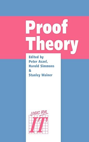 Proof Theory: A selection of papers from the Leeds Proof Theory Programme 1990 | eBay