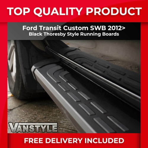FITS FORD TRANSIT CUSTOM 12> BLACK ALUMINIUM SIDE STEPS THORESBY ...