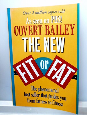 The New Fit or Fat by Covert Bailey (1991, Paperback, Enlarged ...