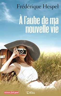 A l'aube de ma nouvelle vie | Hespel Frédérique | Très bon état | eBay