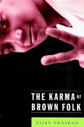 The Karma of Brown Folk - Hardcover By Prashad, Vijay - GOOD ...