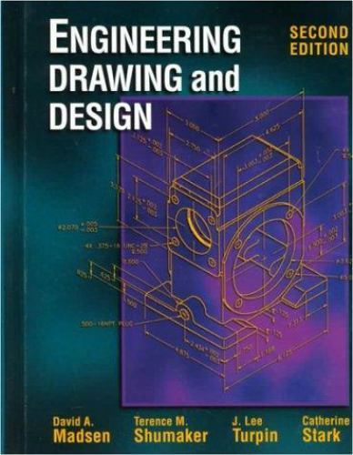 Drafing Ser.: Engineering Drawing and Design by David A. Madsen (1995 ...