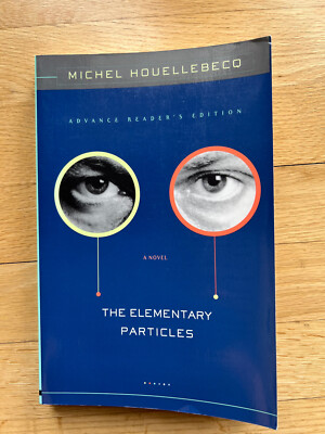 The Elementary Particles Michel Houellebecq (2000) Advance Reader's ...