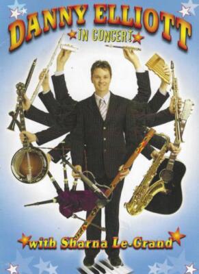 Danny Elliott In Concert With Sharna Le-Grand DVD VIDEO MUSIC instruments SIGNED | eBay