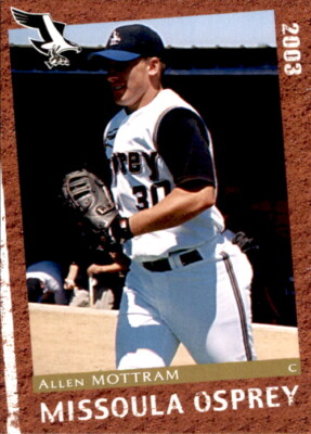 2003 Missoula Osprey Grandstand #22 Allen Mottram North Andover ...
