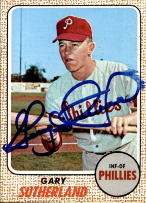 Gary Sutherland 1968 Topps #98 Philadelphia Phillies Autographed ...