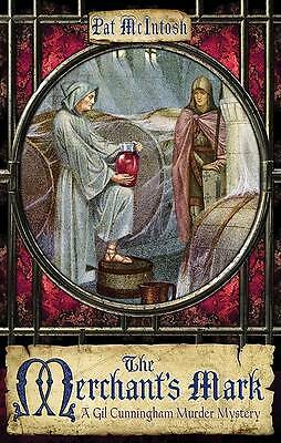 The Merchant's Mark: A Gil Cunningham Murder Mystery by Pat McIntosh ...