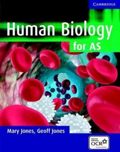 Human Biology for AS Level by Geoff Jones and Mary Jones (2004, Trade ...