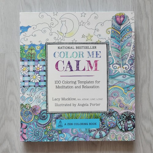 Color Me Calm 100 Coloring Templates for Meditation and Relaxation Zen ...