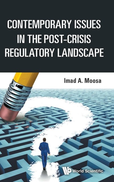 Contemporary Issues in The Post-Crisis Regulatory Landscape von Imad A ...