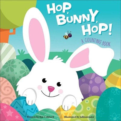 Hop, Bunny, Hop!: A Counting Book by Kat Caldwell Hardcover Book | eBay
