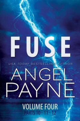 Fuse: Bolt Saga: Volume Four: Parts 10, 11 & 12 by Payne, Angel ...