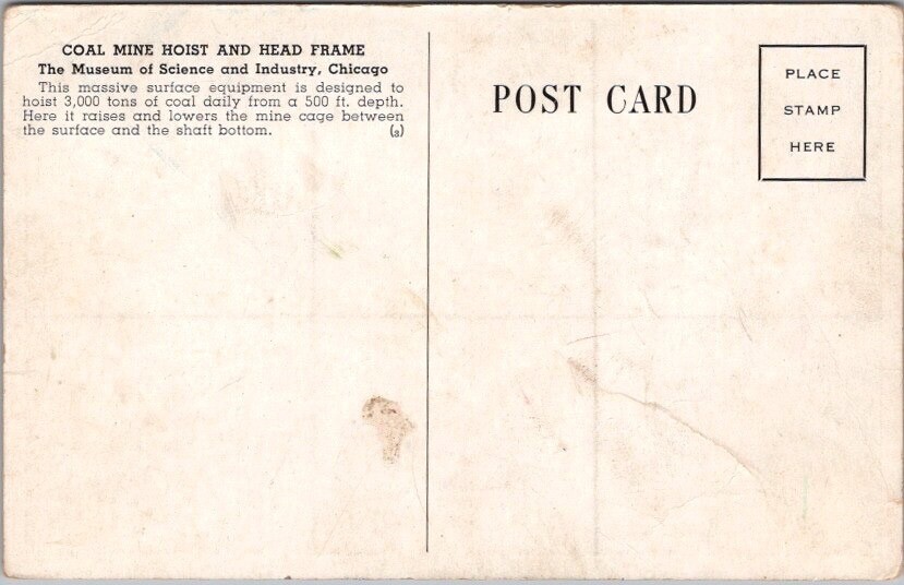 Chicago Museum of Science & Industry Postcard "COAL MINE HOIST AND HEAD ...