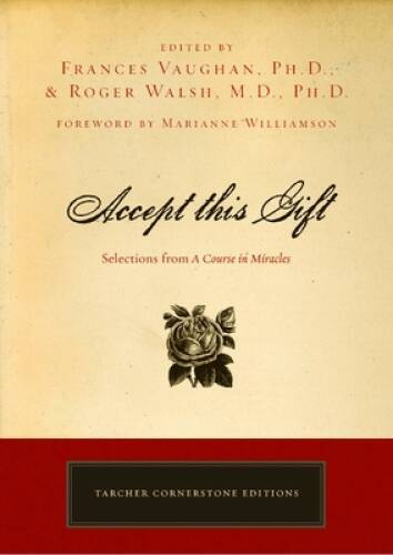 Accept This Gift: Selections from A Course in Miracles (Tarcher Corn ...