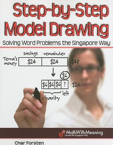 Step by Step Model Drawing: Solving Word Problems the Singapore Way ...