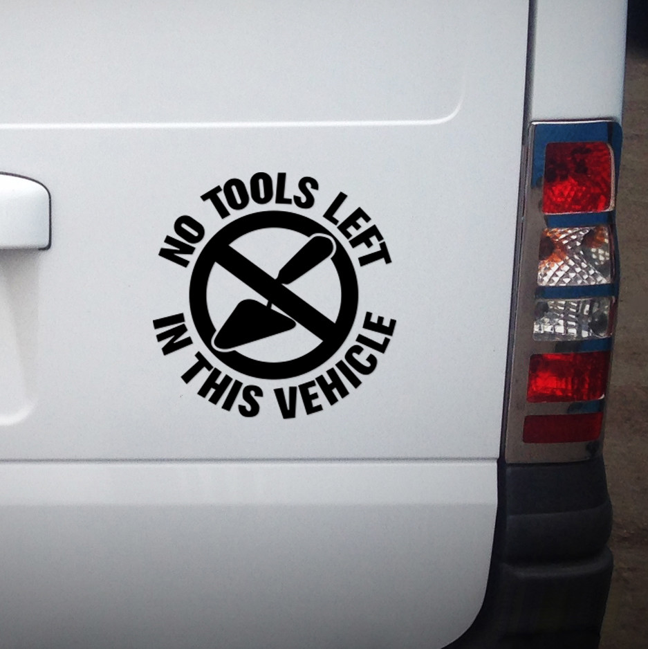No Tools Left In Van Overnight Decal Sticker Car Van Vehicle Sign | eBay UK