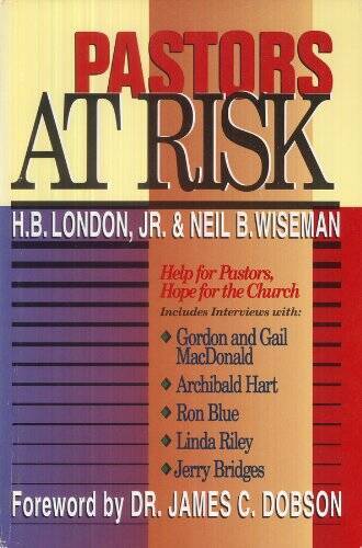 Pastors At Risk: Help for Pastors, Hope for the Church - Hardcover ...