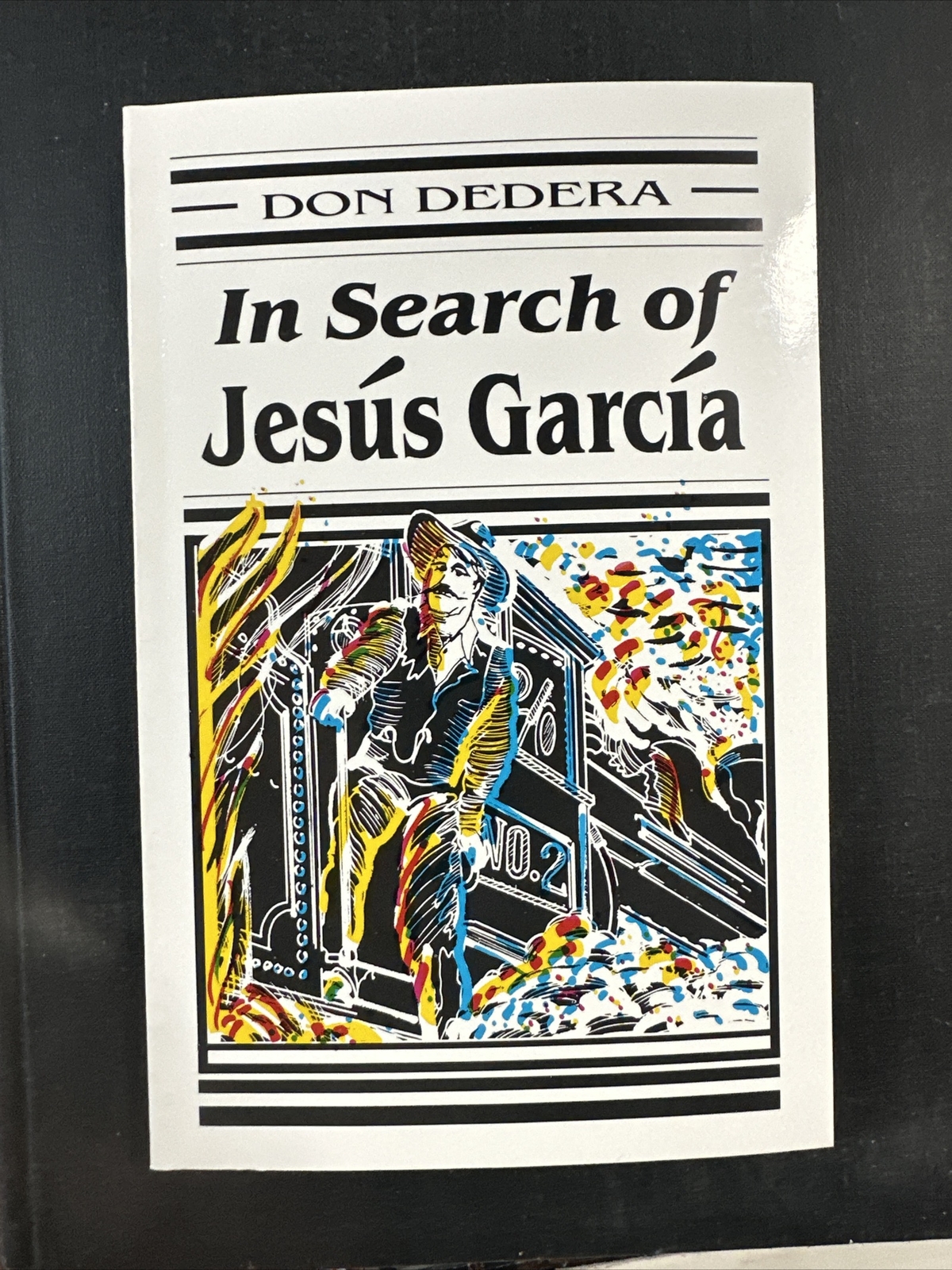 In Search of Jesus Garcia By Don Dedera New 9780962449901| eBay
