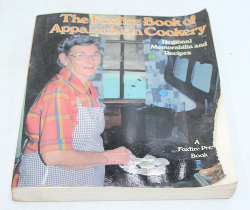 The Foxfire Book Of Appalachian Cookery Regional Linda Page Eliot ...