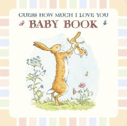 Baby Book Based on Guess How Much I Love You (Guess How Much I Love You ...