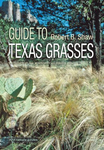 Texas a&M AgriLife Research and Extension Service Ser.: Field Guide to Texas Grasses by Robert B ...