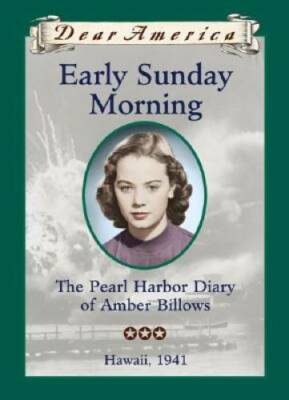 Early Sunday Morning: The Pearl Harbor Diary of Amber Billows, Hawaii ...