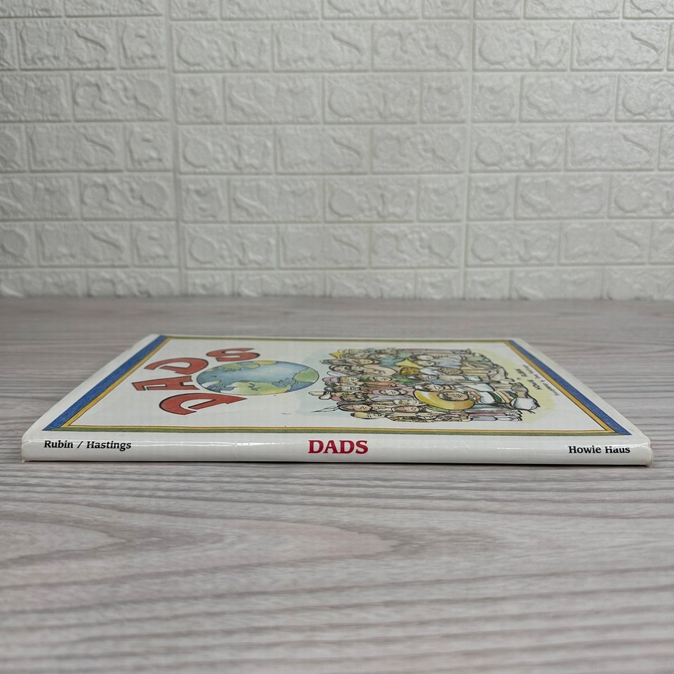 Dads by Howie Rubin Doug Hastings Kids Book Fatherhood Celebration ...