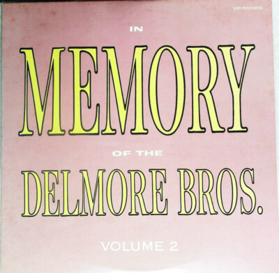 The Delmore Brothers - In Memory Of The Delmore Bros. Volume 2 / VG+ ...