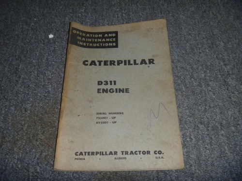 CAT Caterpillar D311 Engine Maintenance Owner Operator Manual 7S5001 ...