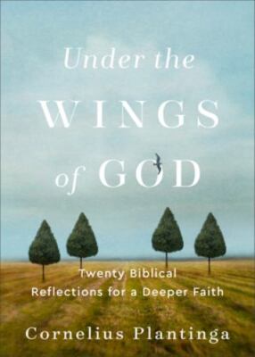 Under the Wings of God - Cornelius Plantinga 9781540966179| eBay