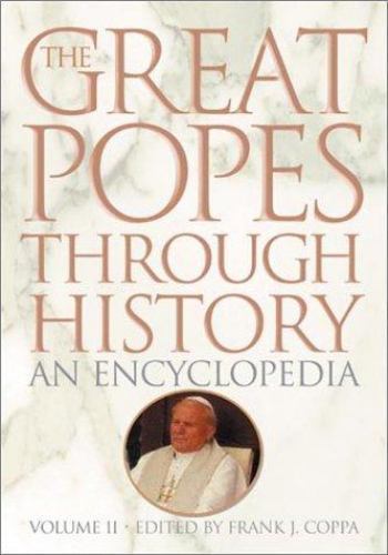 Great Popes Through History : An Encyclopedia by Frank J. Coppa (2002 ...
