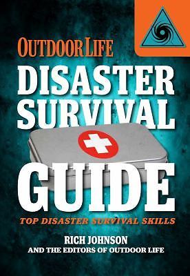 Outdoor Life Disaster Survival Guide: Top Skills for Disaster Prep ...
