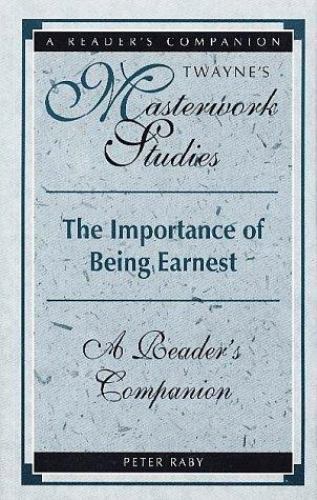 Importance of Being Ernest : A Reader's Companion by Peter Raby (1994 ...