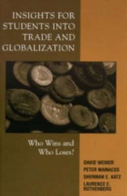 Insights for Students into Trade and Globalization : Who Wins and Who ...