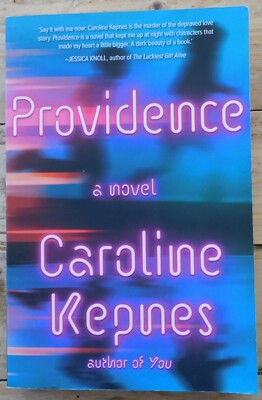 Providence A Novel by Caroline Kepnes, Simon and Schuster UK 2018 ...