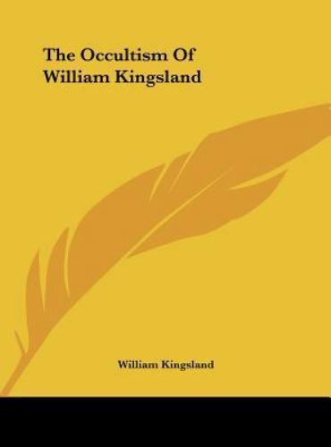 Occultism of William Kingsland by William Kingsland (2010, Hardcover ...