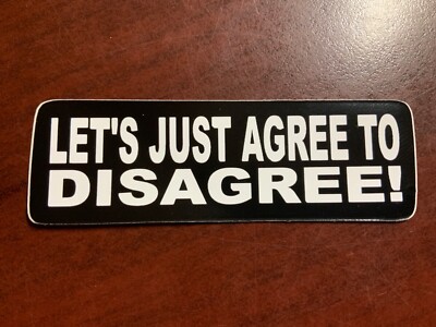 Motorcycle Sticker for Helmets or toolbox #2,446 Let’s just agree to ...