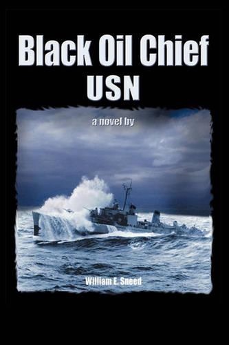 Black Oil Chief USN by William Sneed (English) Hardcover Book ...