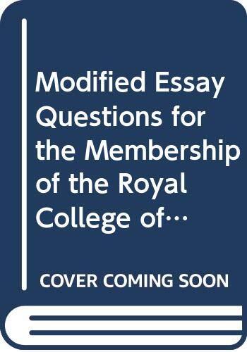Modified Essay Questions for the Membership of the Royal College ...
