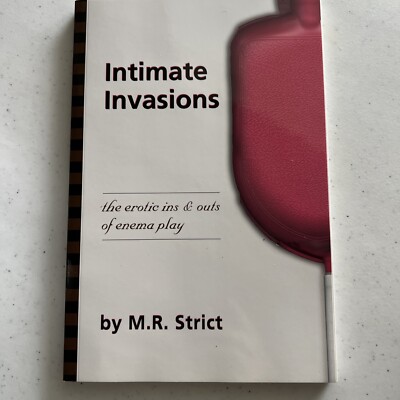 Intimate Invasions : The Erotic Ins and Outs of Enema Play by M. R ...