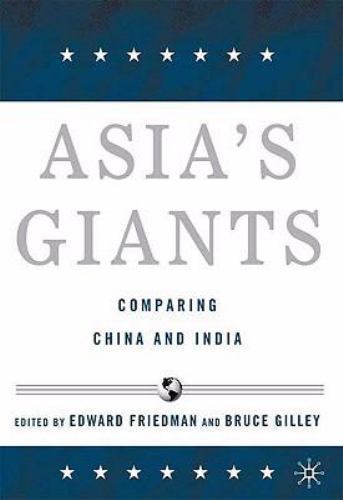 Asia's Giants : Comparing China and India by Bruce Gilley and Edward ...