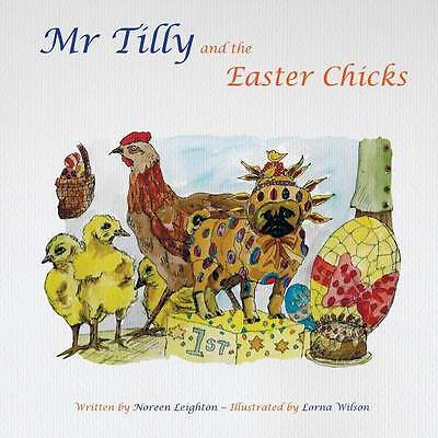 Mr Tilly and the Easter Chicks by Noreen Leighton (Paperback, 2014) for ...